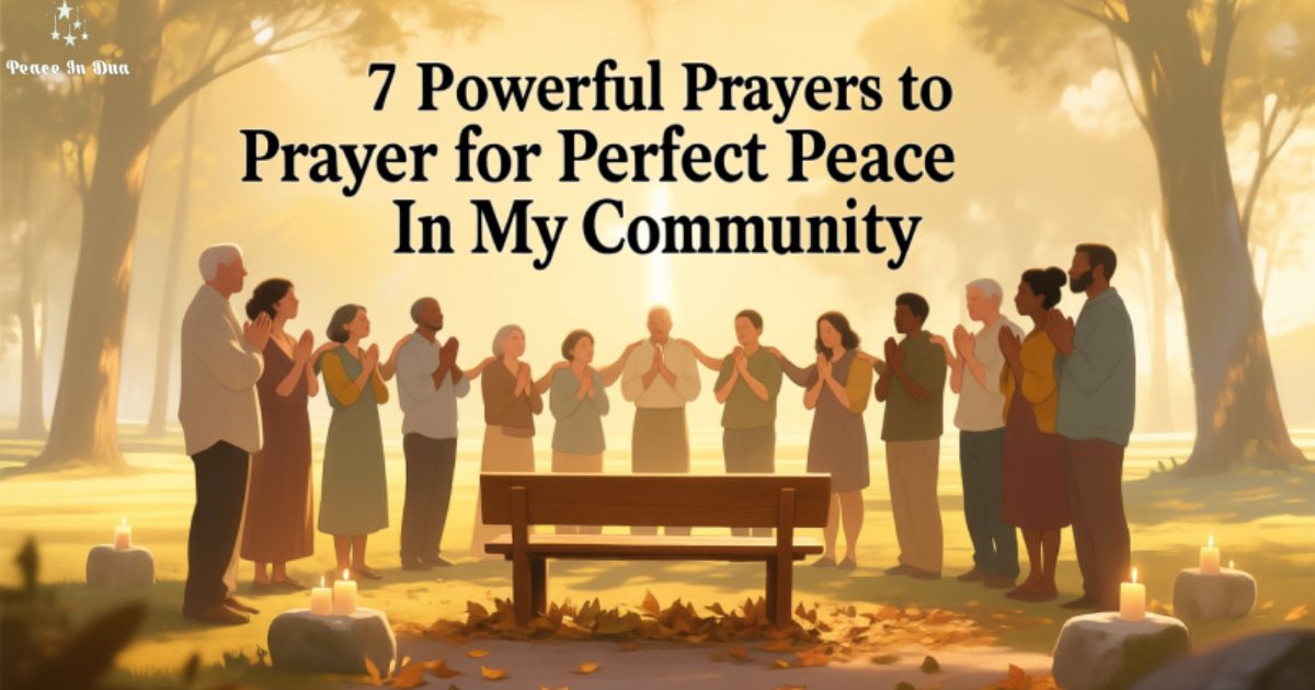 7 Powerful Prayers to Build Unity in My Community